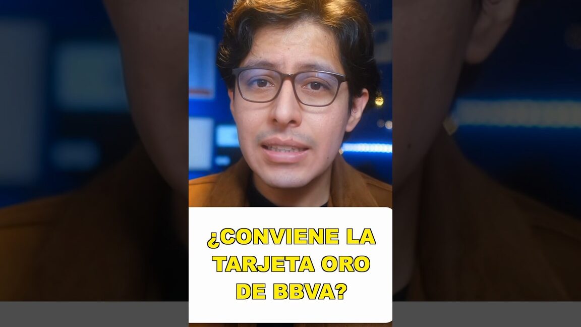 Tarjeta oro BBVA ventajas y desventajas para saber si te conviene